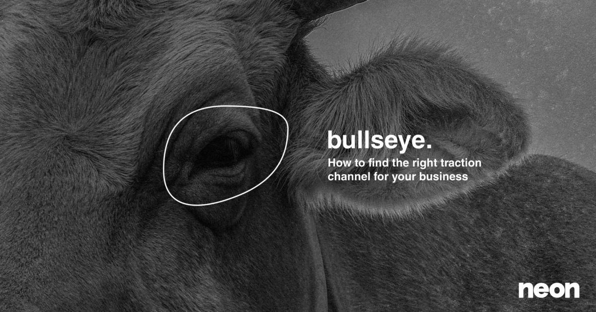 Bullseye - How to find the right channel for your business