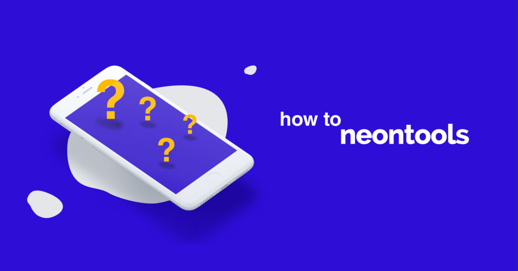 How to use neontools.io – before you start - by Neon Marketing Technology