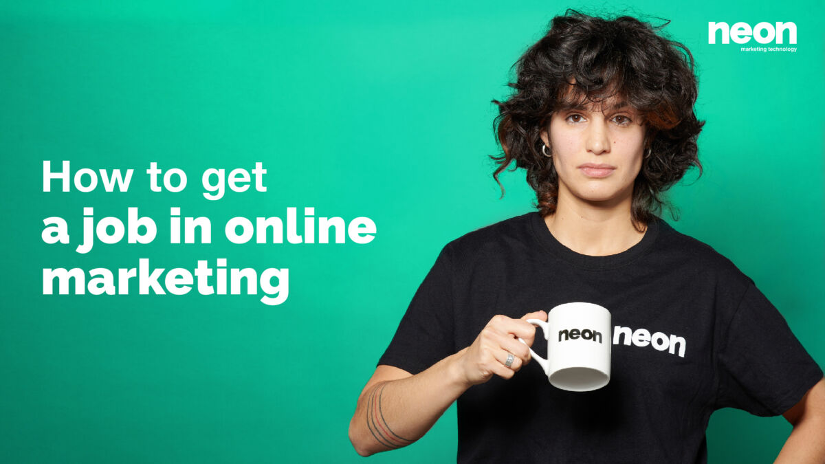 How to get a job in online marketing - Neontools - Community